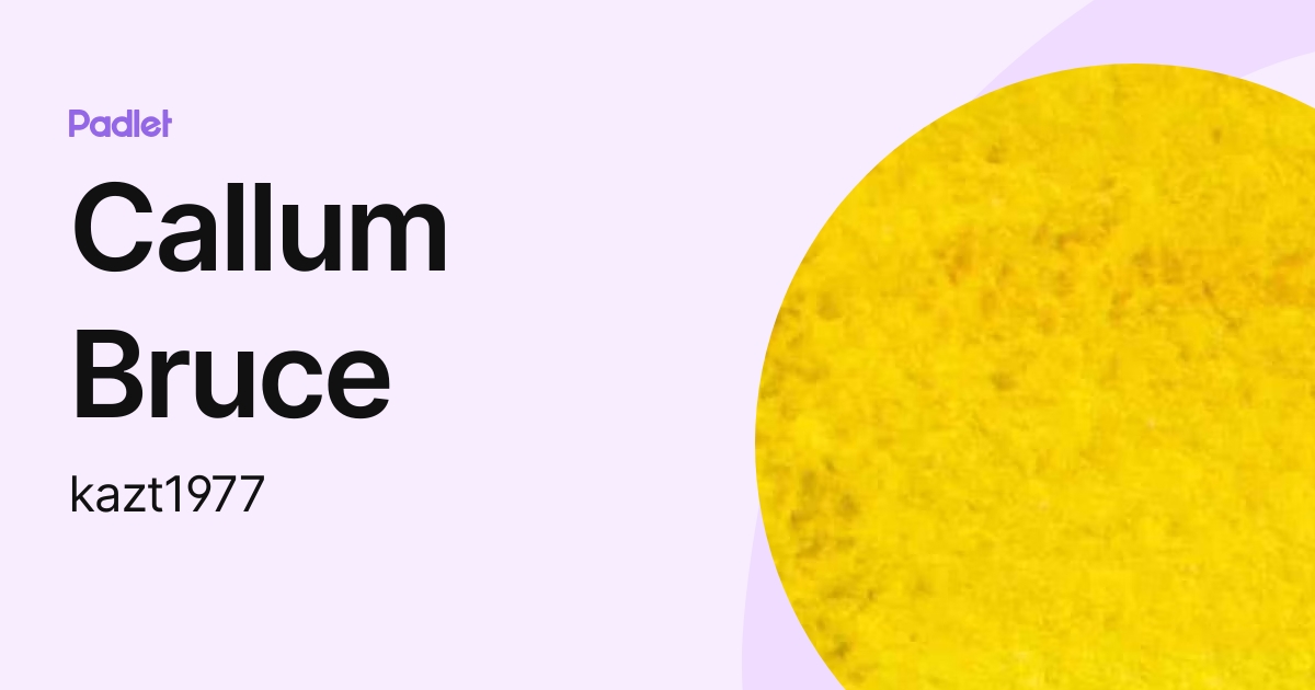 Callum Bruce (kazt1977) profile | Padlet