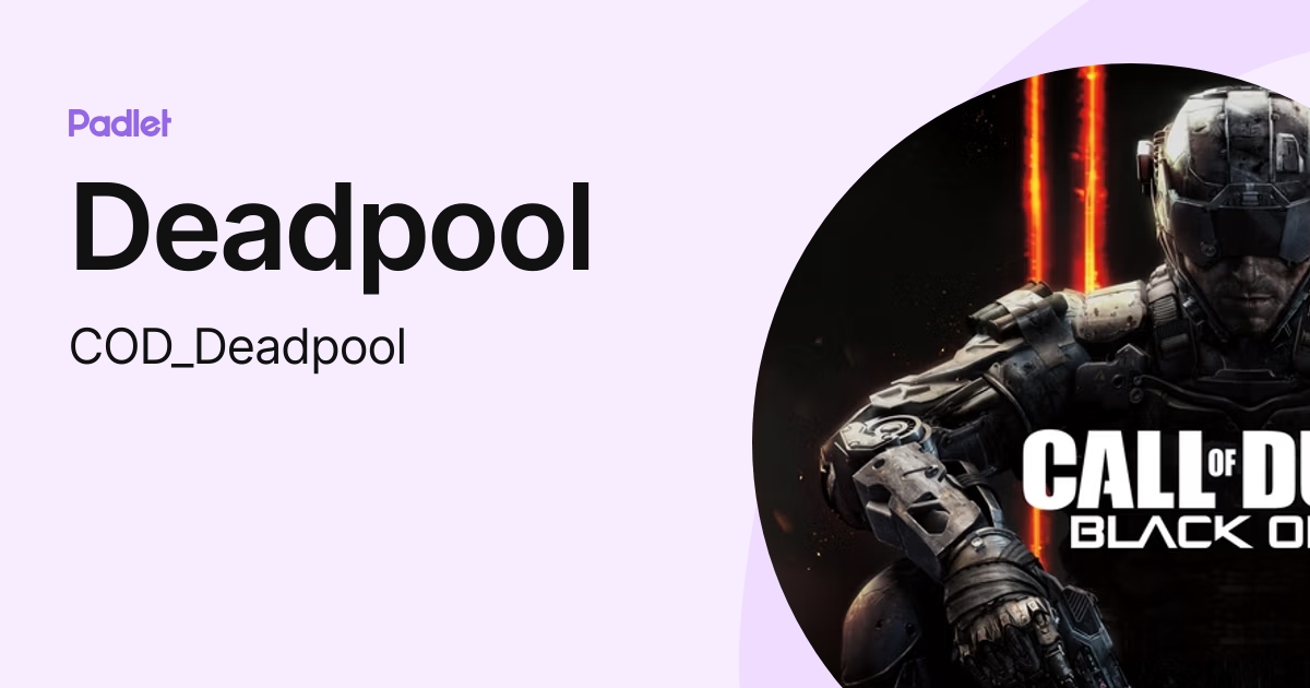 Deadpool (COD_Deadpool) profile | Padlet