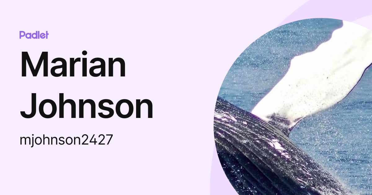 Marian Johnson (mjohnson2427) profile | Padlet