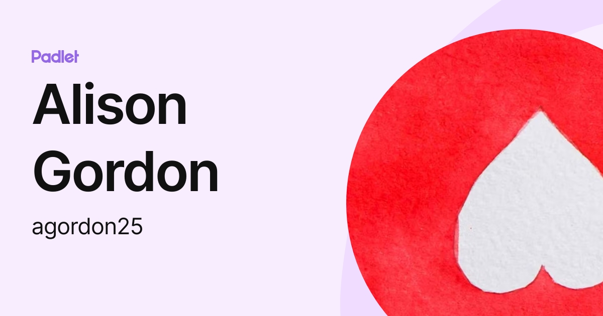 Alison Gordon (agordon25) profile | Padlet