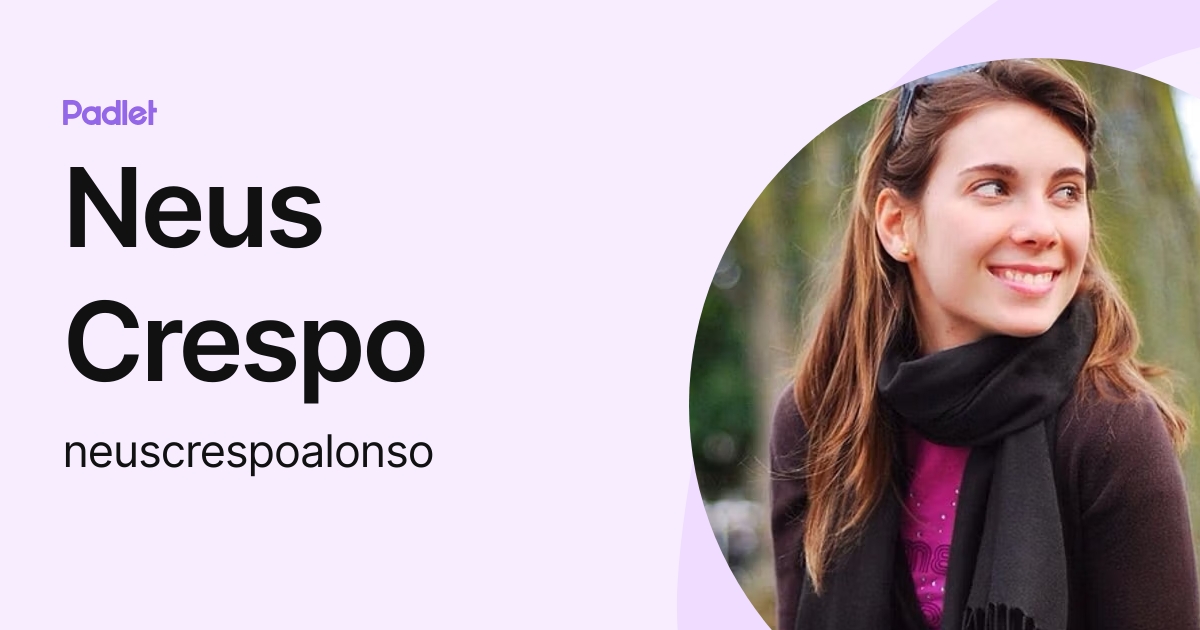 Neus Crespo (neuscrespoalonso) profile | Padlet
