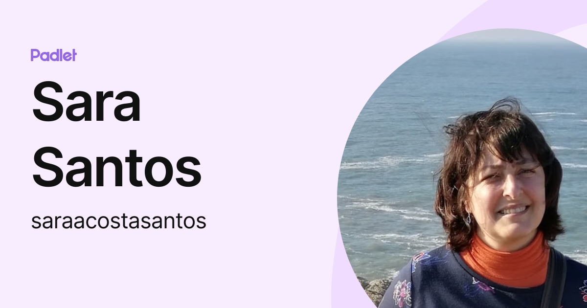Sara Santos (saraacostasantos) profile | Padlet