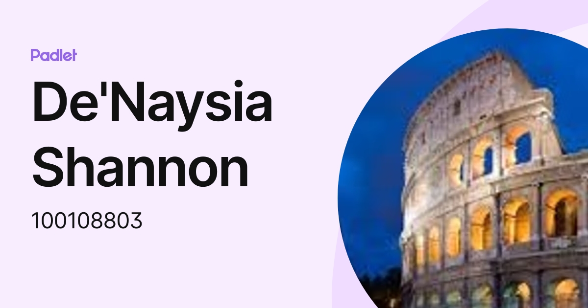 De'Naysia Shannon (100108803) profile | Padlet