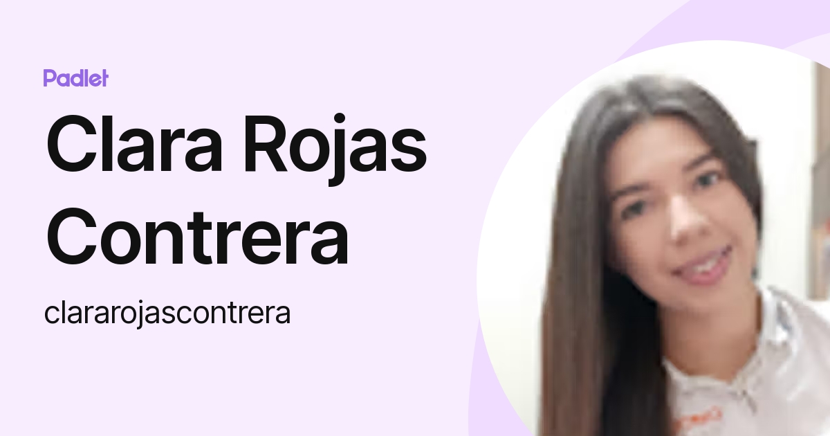 Clara Rojas Contrera (clararojascontrera) profile | Padlet