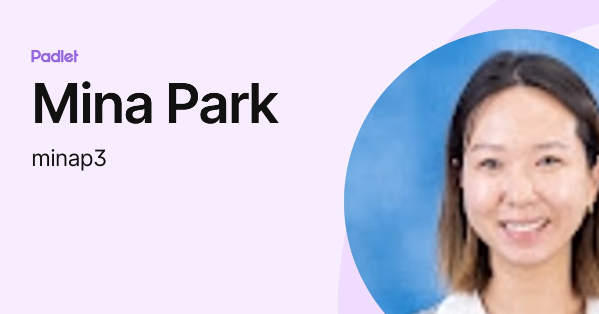 Mina Park (minap3) profile | Padlet