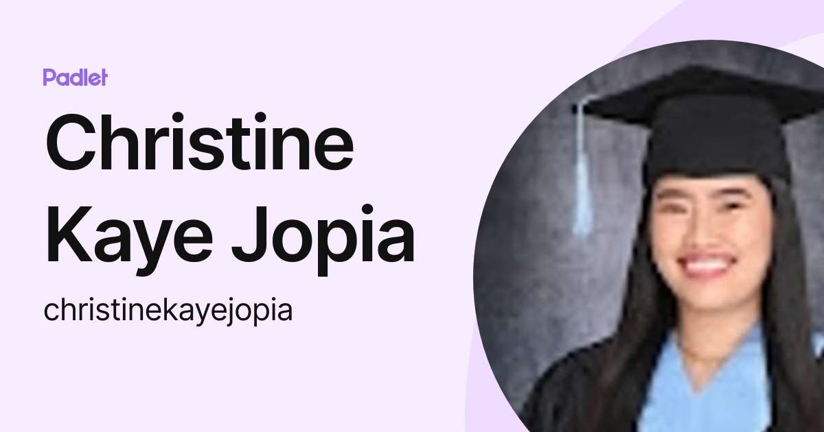 Christine Kaye Jopia (christinekayejopia) profile | Padlet