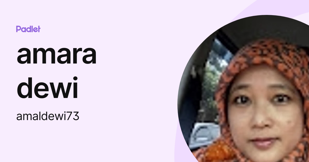 amara dewi (amaldewi73) profile | Padlet