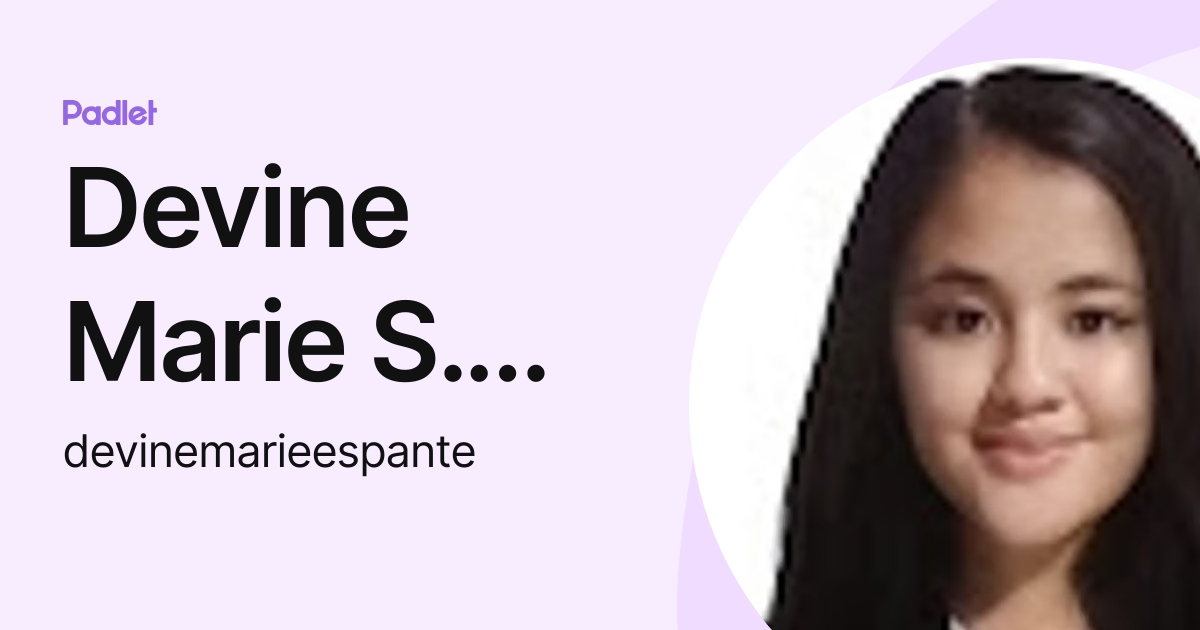 Devine Marie S. Espante (devinemarieespante) profile | Padlet