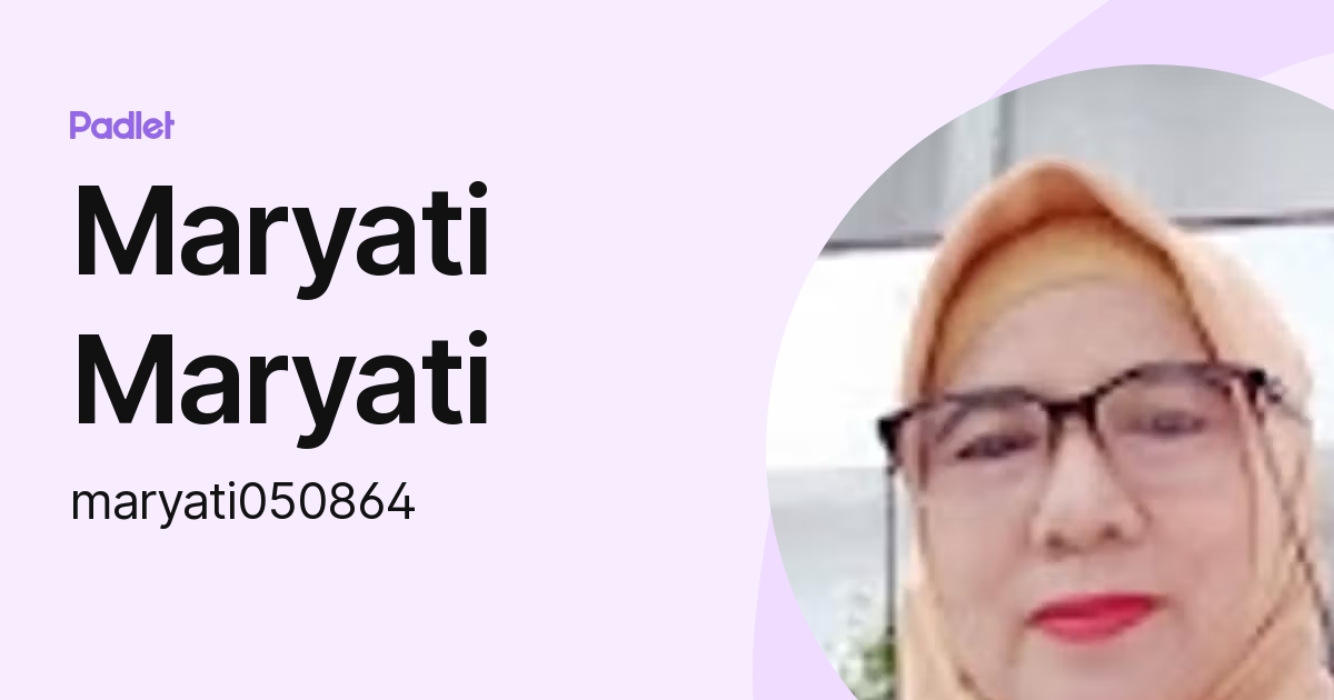 Maryati Maryati (maryati050864) profile | Padlet