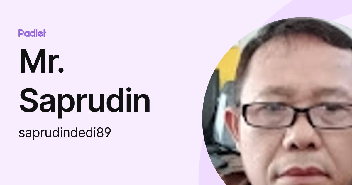 Mr. Saprudin (saprudindedi89) profile | Padlet