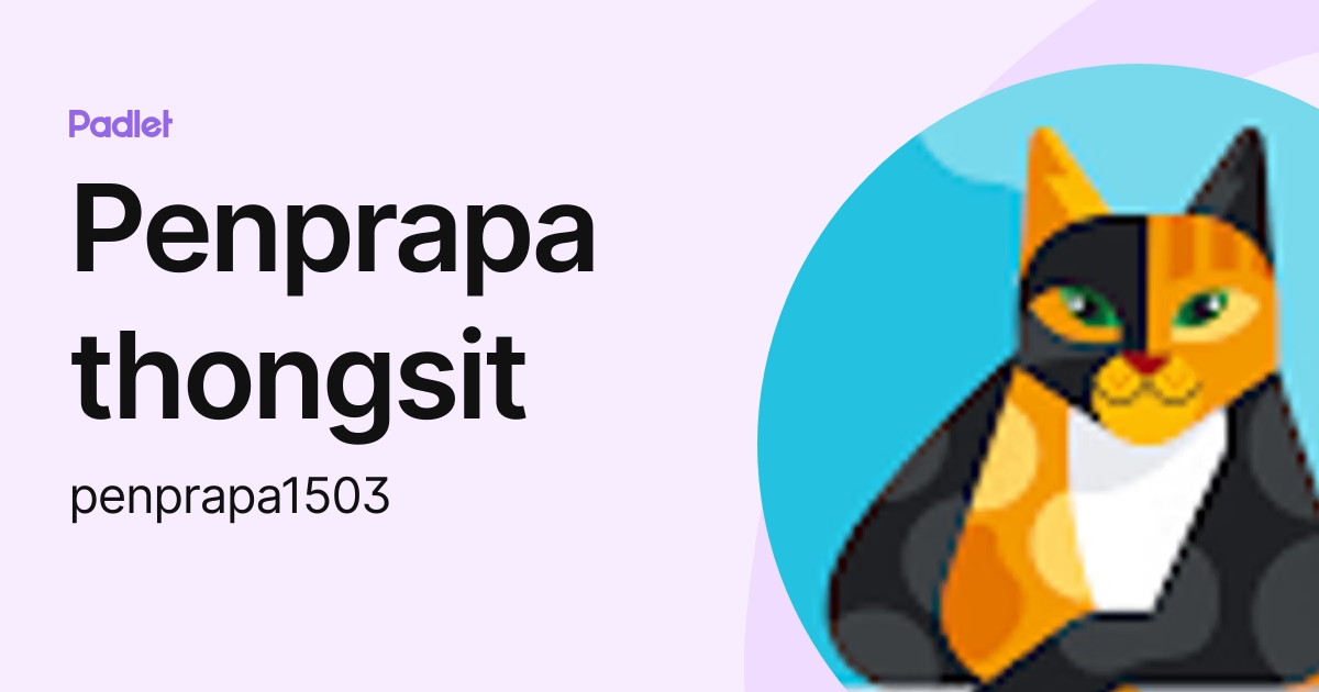 Penprapa thongsit (penprapa1503) profile | Padlet