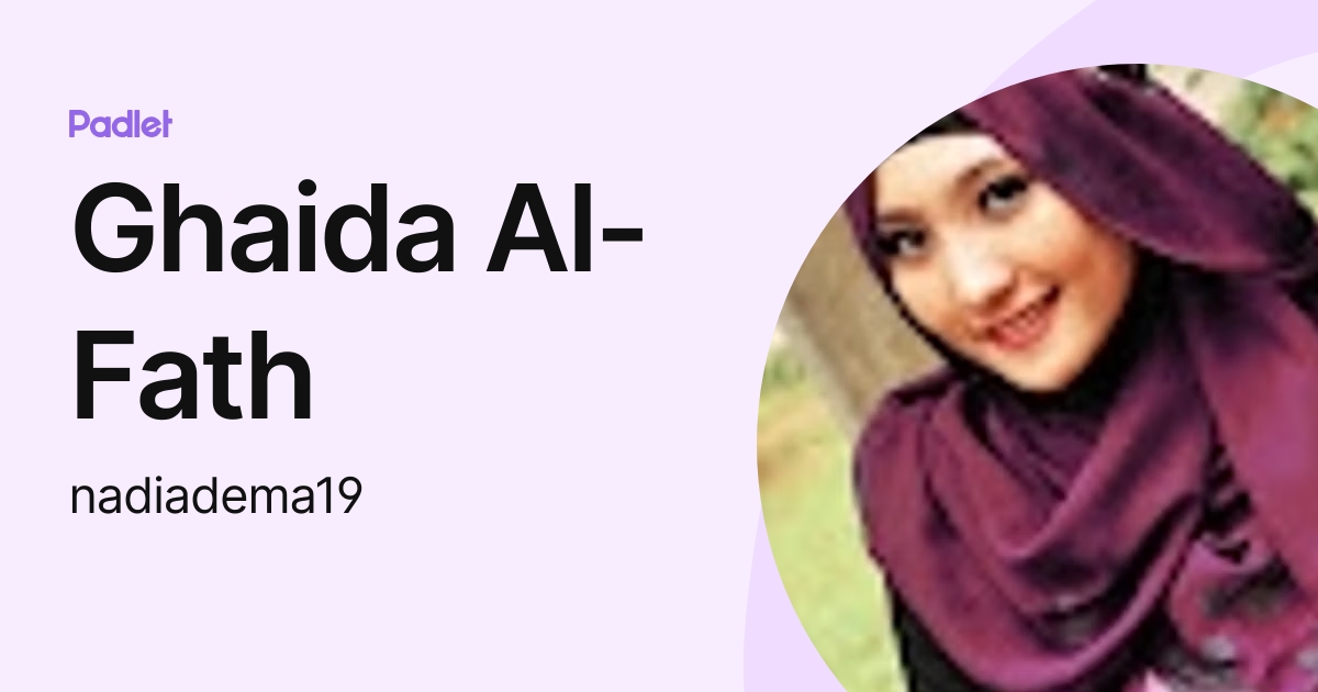Ghaida Al-Fath (nadiadema19) profile | Padlet