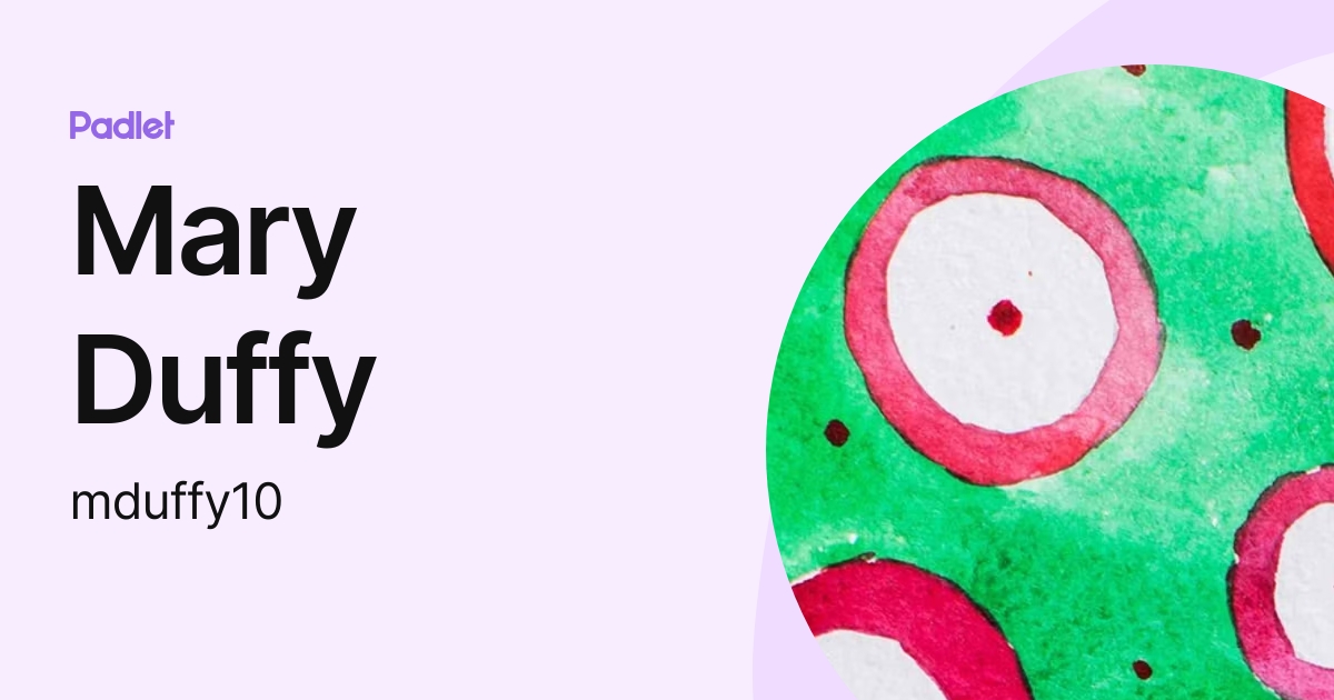 Mary Duffy (mduffy10) profile | Padlet