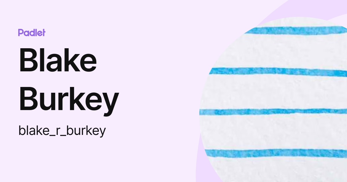 Blake Burkey (blake_r_burkey) profile | Padlet
