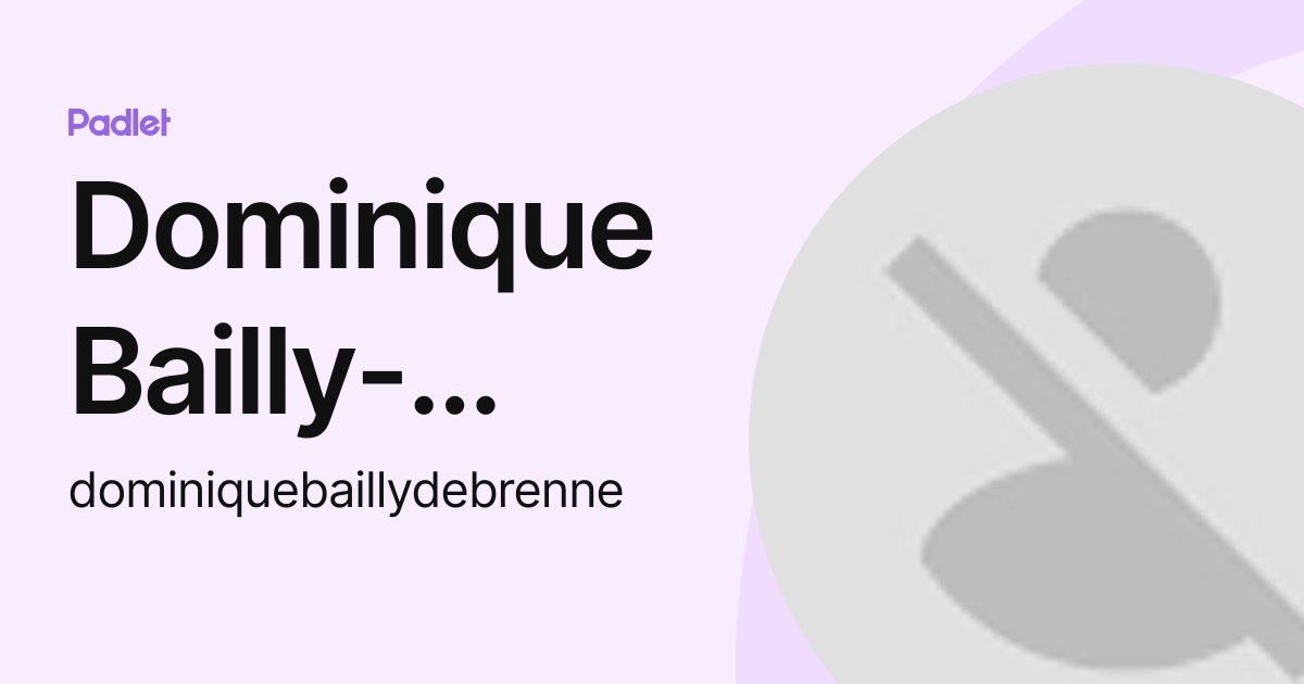 Dominique Bailly-Debrenne (dominiquebaillydebrenne) profile | Padlet