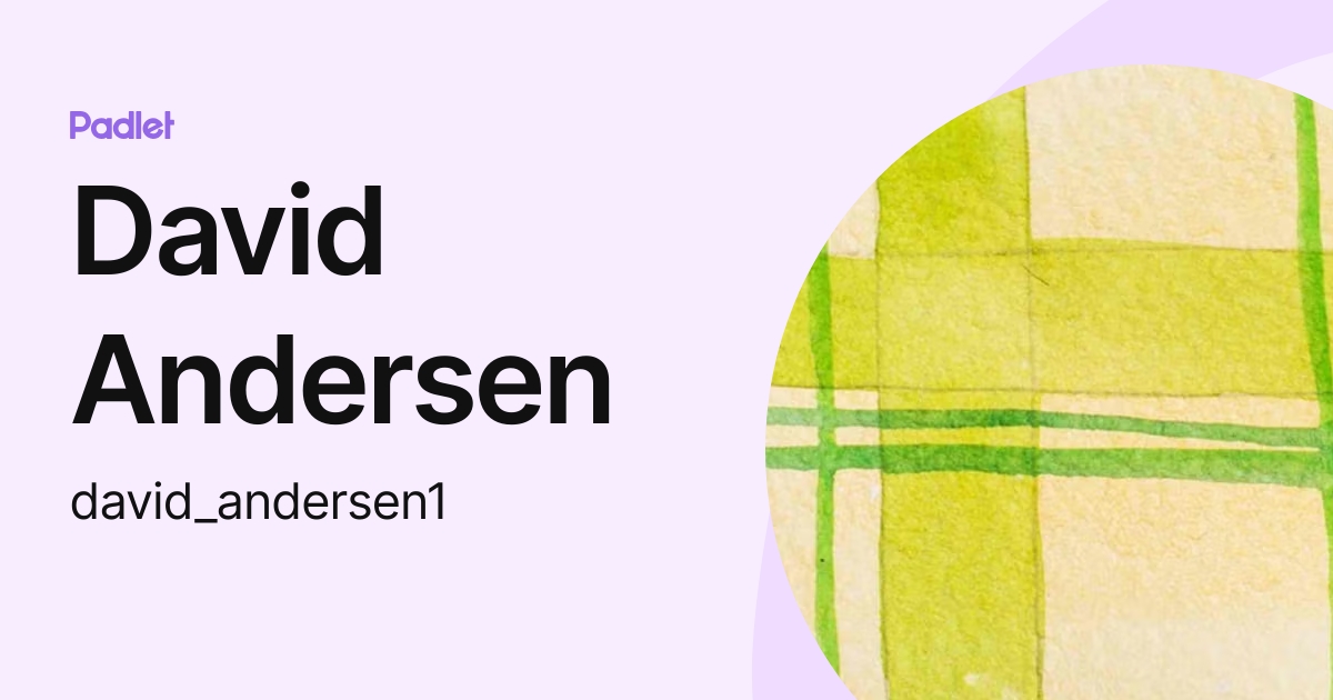 David Andersen (david_andersen1) profile | Padlet