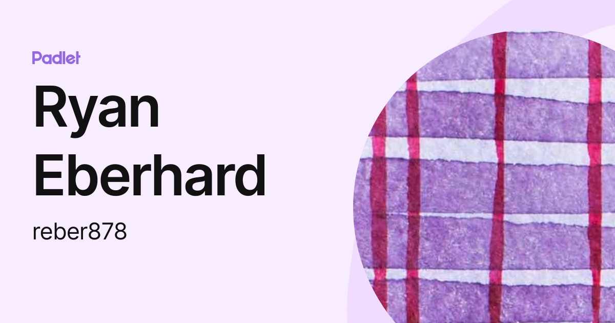 Ryan Eberhard (reber878) profile | Padlet