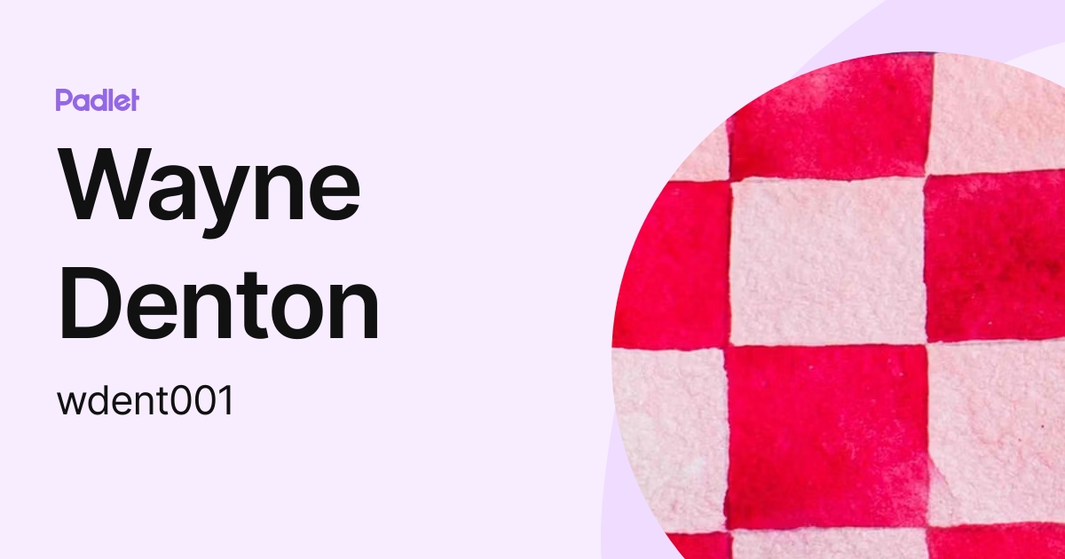 Wayne Denton (wdent001) profile | Padlet