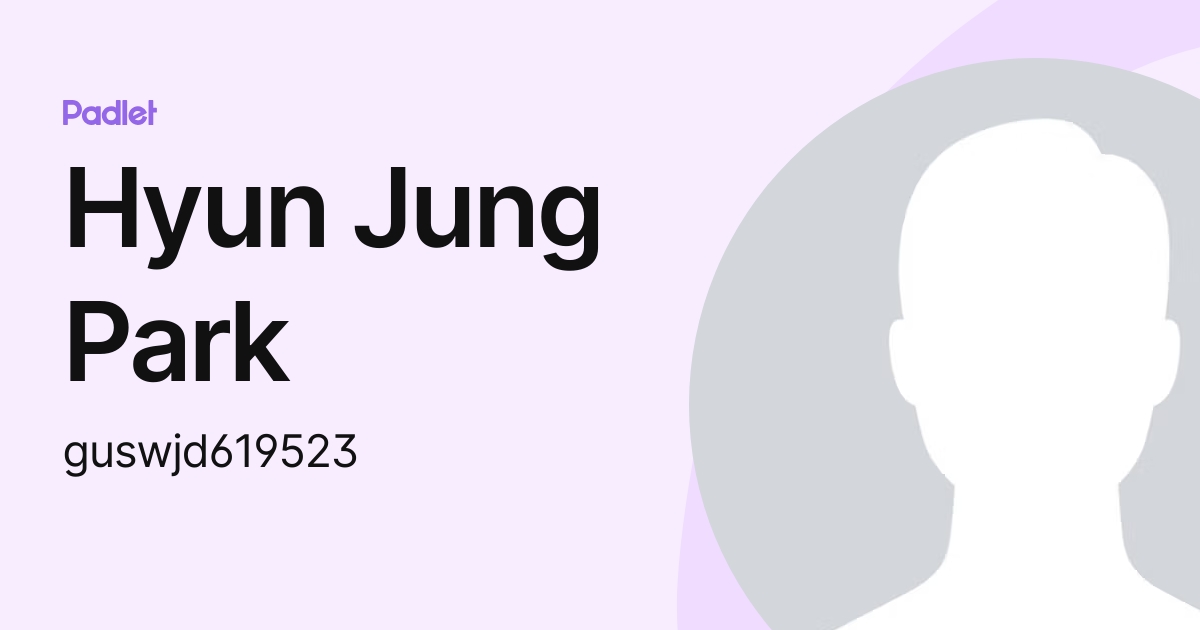 Hyun Jung Park (guswjd619523) profile | Padlet