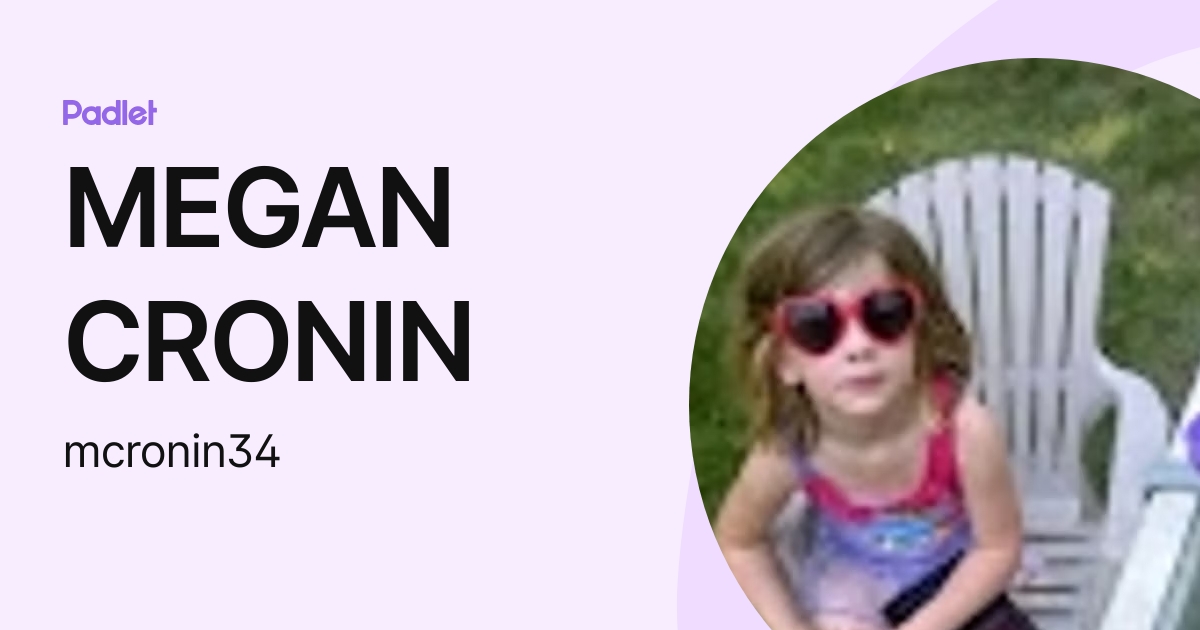 MEGAN CRONIN (mcronin34) profile | Padlet