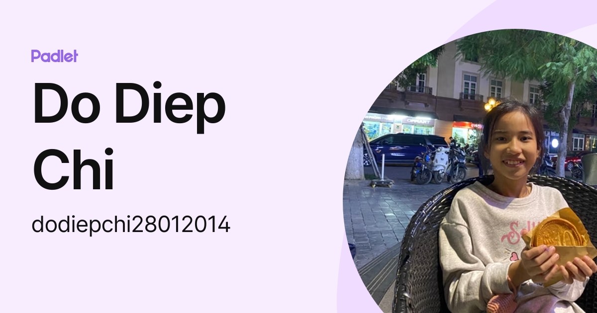 Do Diep Chi (dodiepchi28012014) profile | Padlet