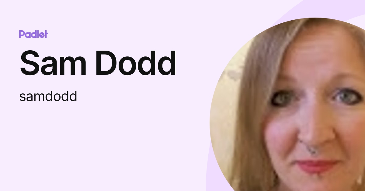 Sam Dodd (samdodd) profile | Padlet