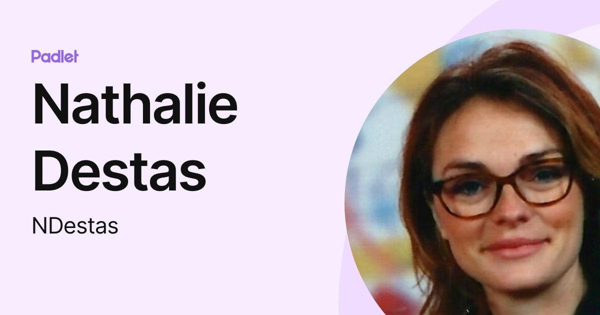Nathalie Destas (NDestas) profile | Padlet
