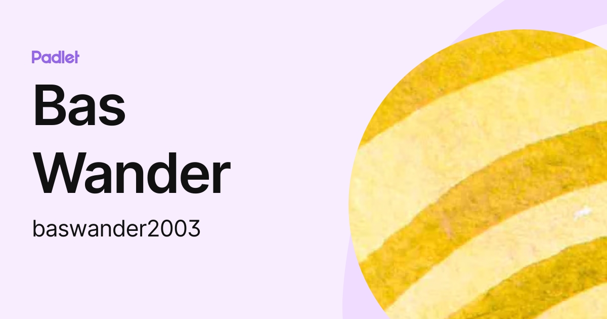Bas Wander (baswander2003) profile | Padlet
