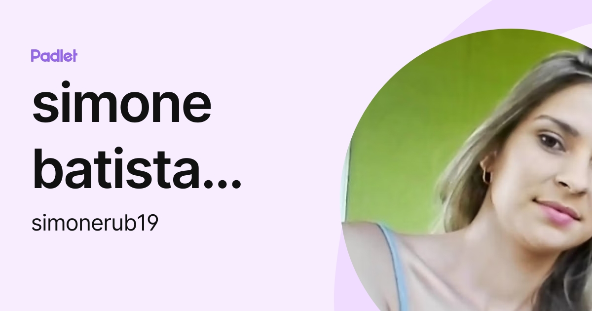 simone batista cardoso (simonerub19) profile | Padlet
