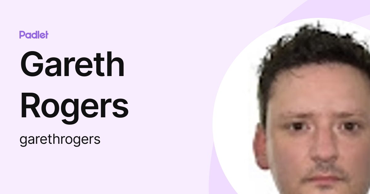 Gareth Rogers (garethrogers) profile | Padlet
