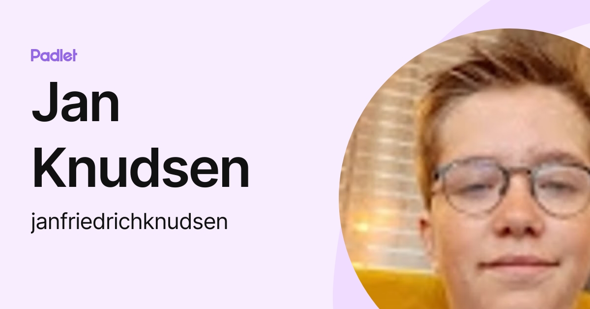 Jan Knudsen (janfriedrichknudsen) profile | Padlet