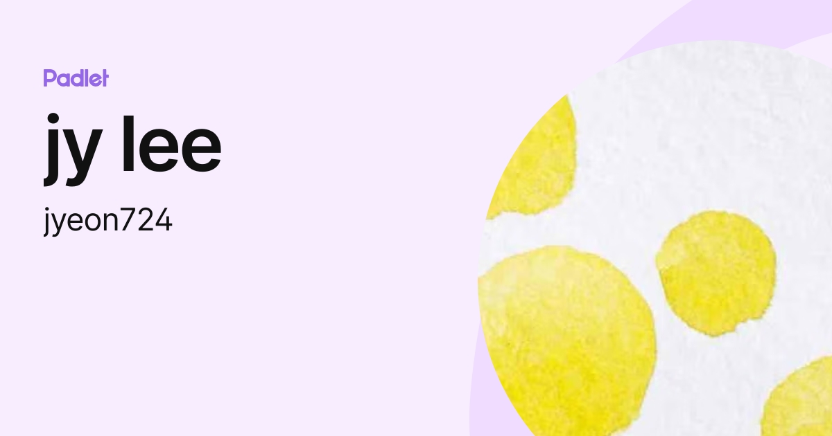 jy lee (jyeon724) profile | Padlet