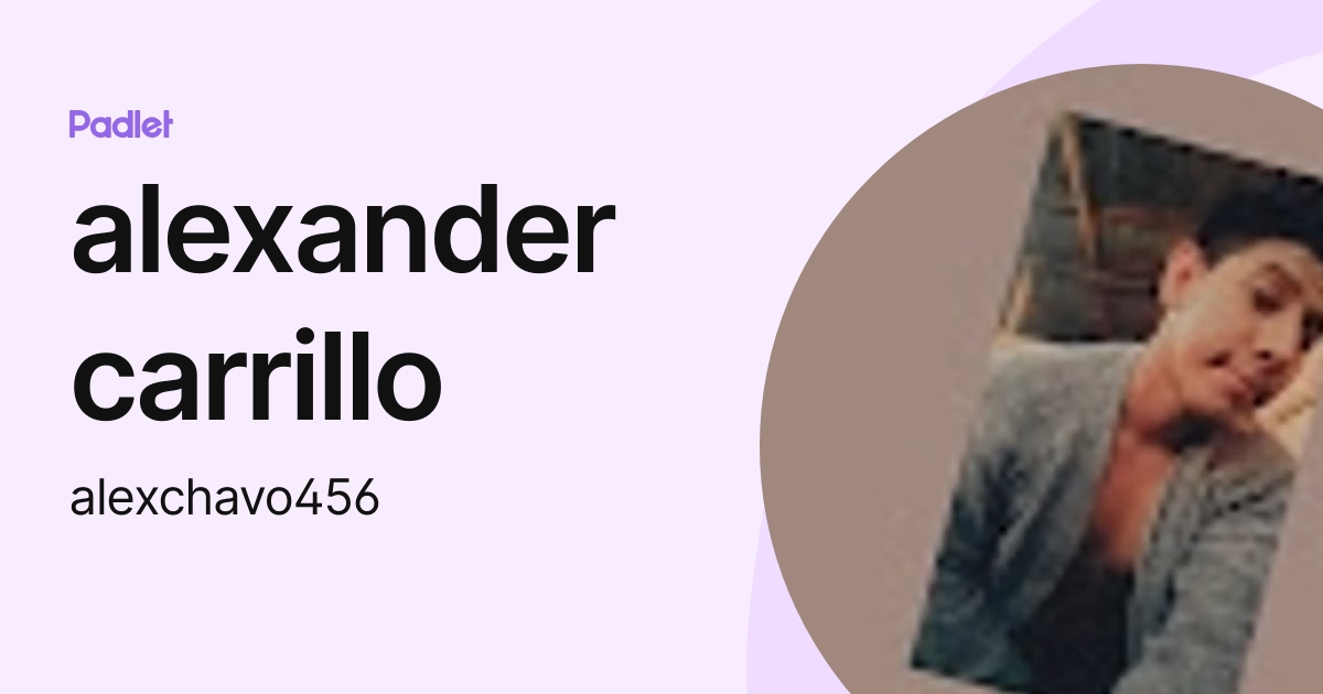 alexander carrillo (alexchavo456) profile | Padlet