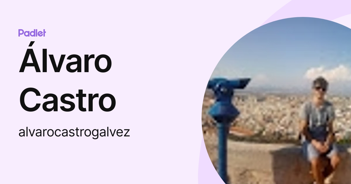 Álvaro Castro (alvarocastrogalvez) profile | Padlet