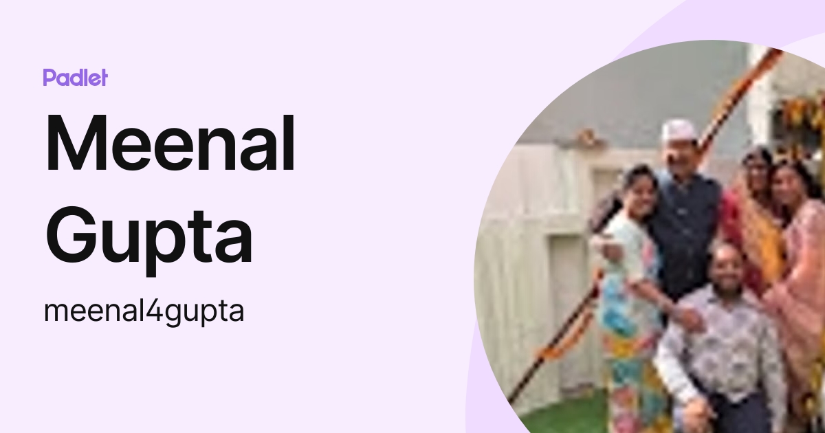 Meenal Gupta (meenal4gupta) profile | Padlet