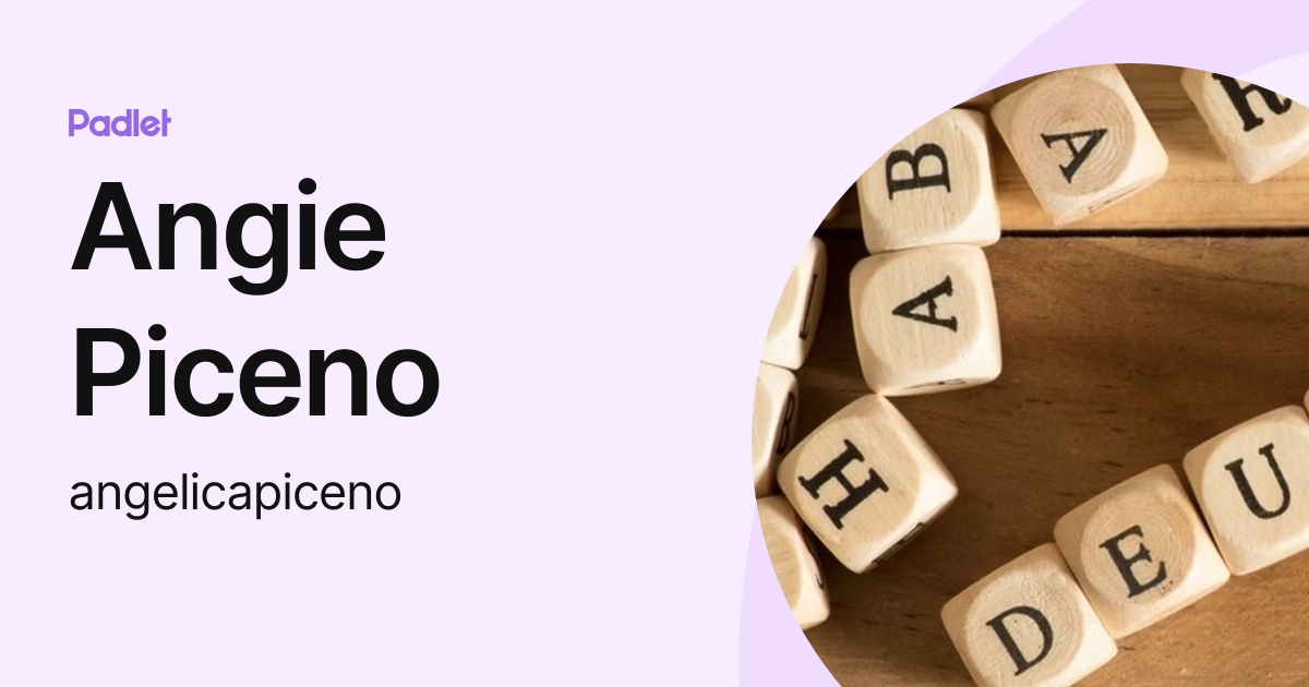 Angie Piceno (angelicapiceno) profile | Padlet
