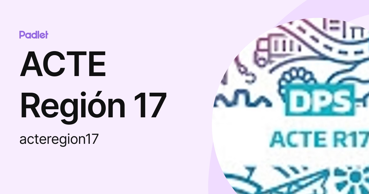 ACTE Región 17 (acteregion17) profile | Padlet