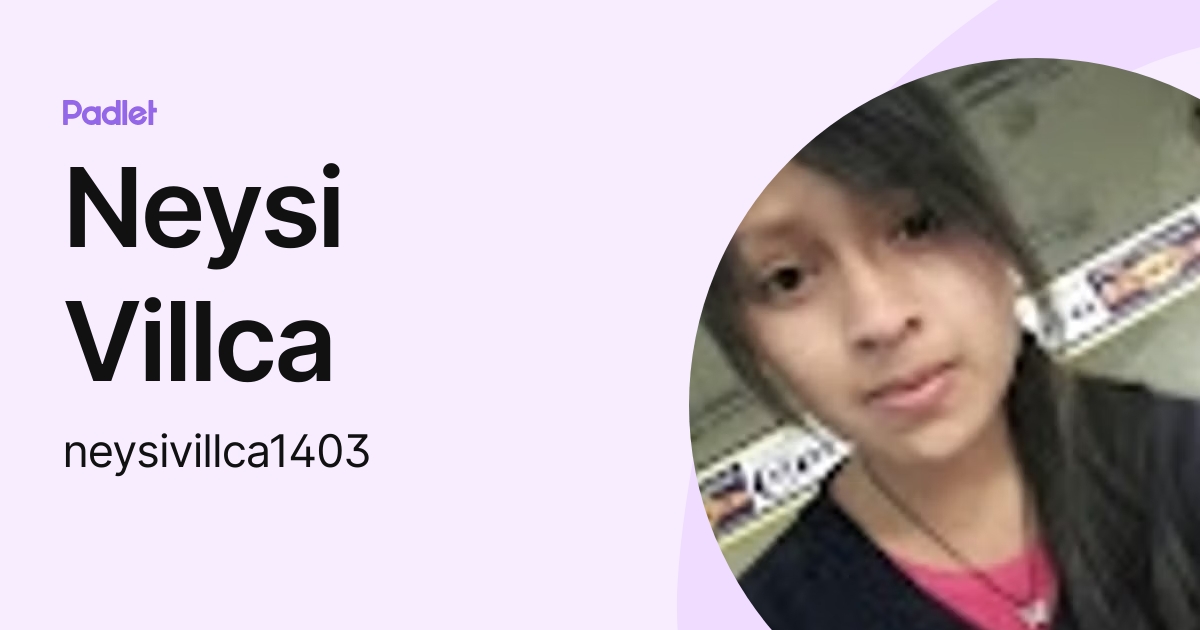 Neysi Villca (neysivillca1403) profile | Padlet