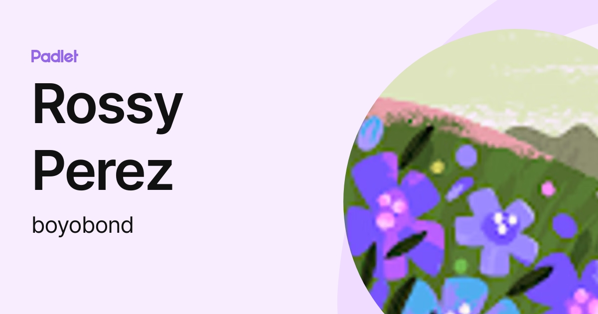 Rossy Perez (boyobond) profile | Padlet