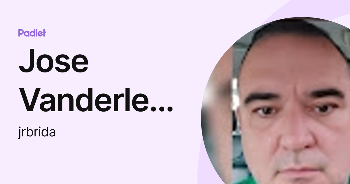 Jose Vanderlei de brida Junior (jrbrida) profile | Padlet