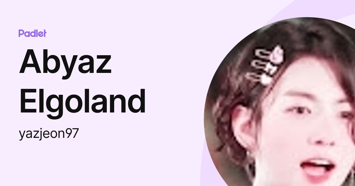 Abyaz Elgoland (yazjeon97) profile | Padlet