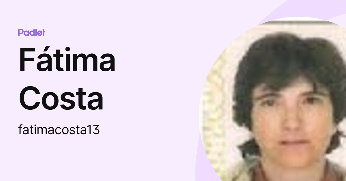 Fátima Costa (fatimacosta13) profile | Padlet