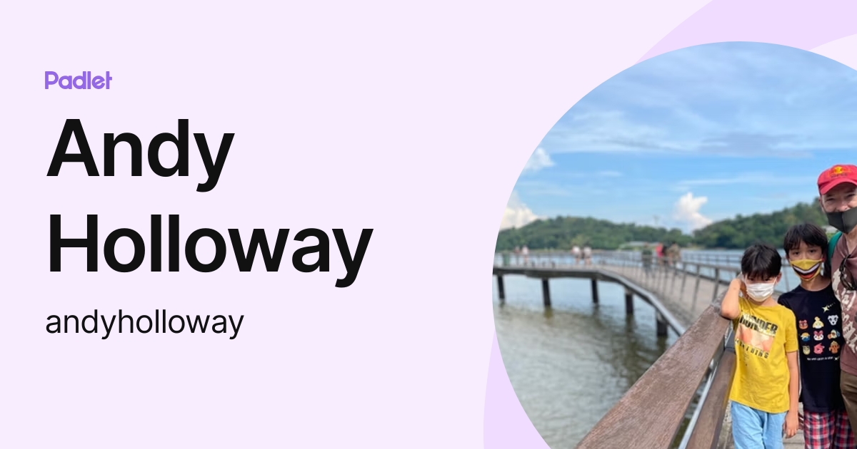 Andy Holloway (andyholloway) profile | Padlet