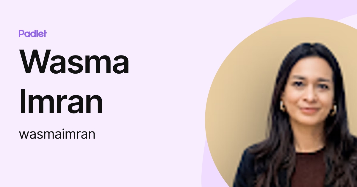 Wasma Imran (wasmaimran) profile | Padlet