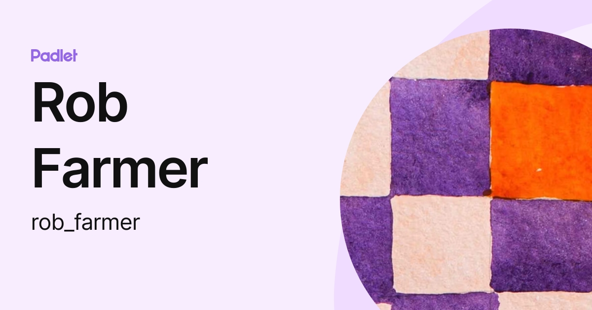 Rob Farmer (rob_farmer) profile | Padlet