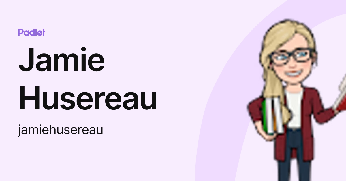 Jamie Husereau (jamiehusereau) profile | Padlet