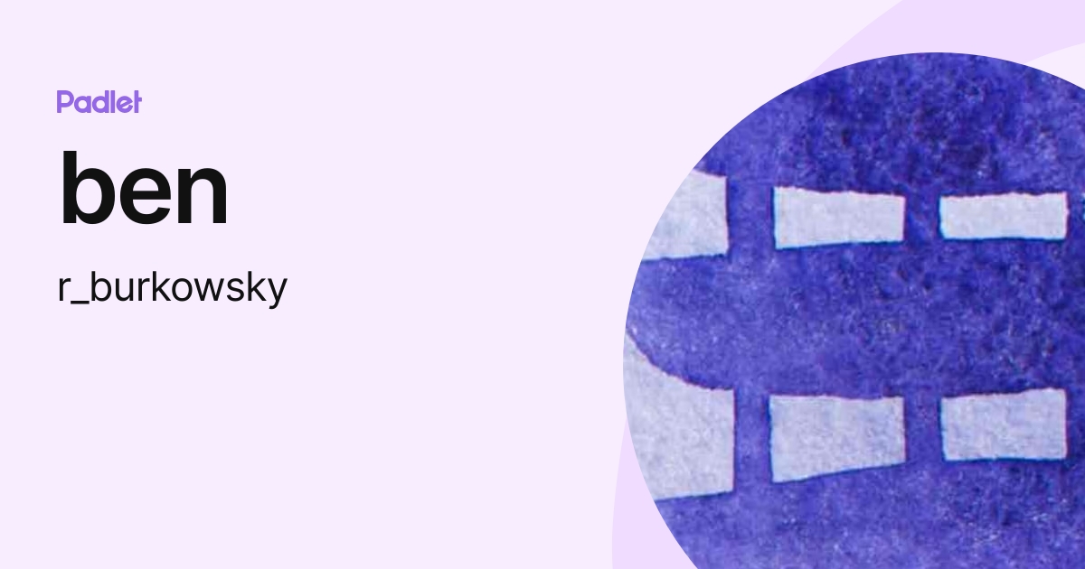 ben (r_burkowsky) profile | Padlet