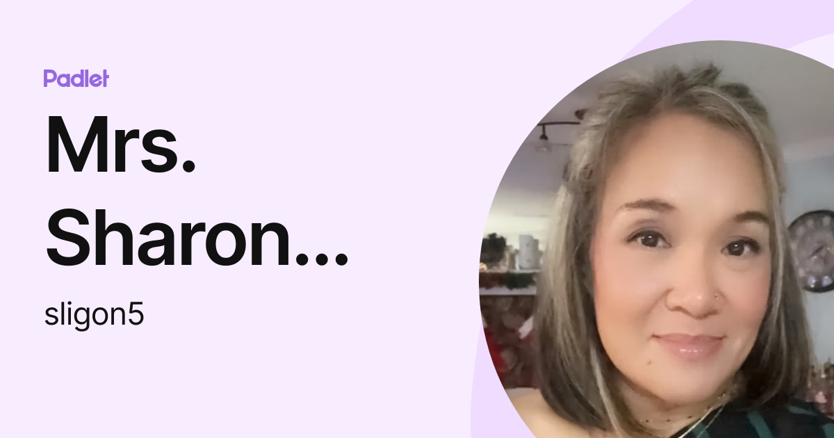 Mrs. Sharon Ligon (sligon5) profile | Padlet