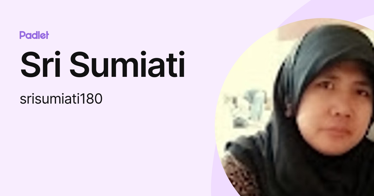 Sri Sumiati (srisumiati180) profile | Padlet