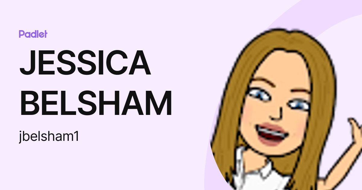 JESSICA BELSHAM (jbelsham1) profile | Padlet